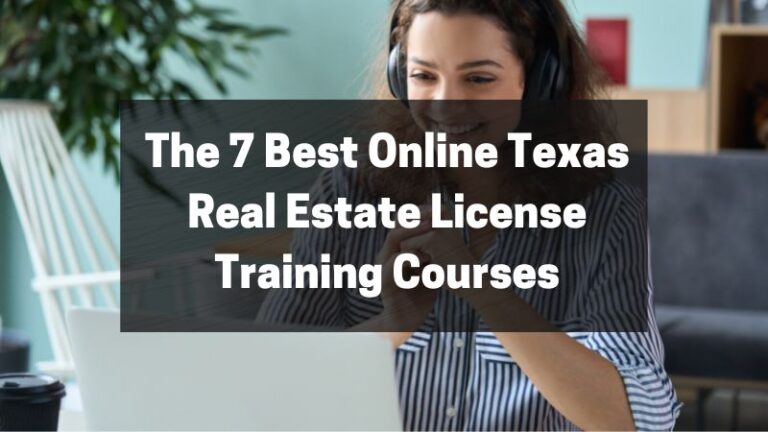 Best Online Texas Real Estate License Training Courses Compared