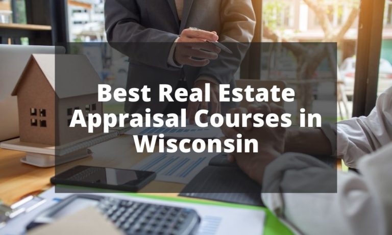 Best Real Estate Appraisal Courses in Wisconsin (2023)